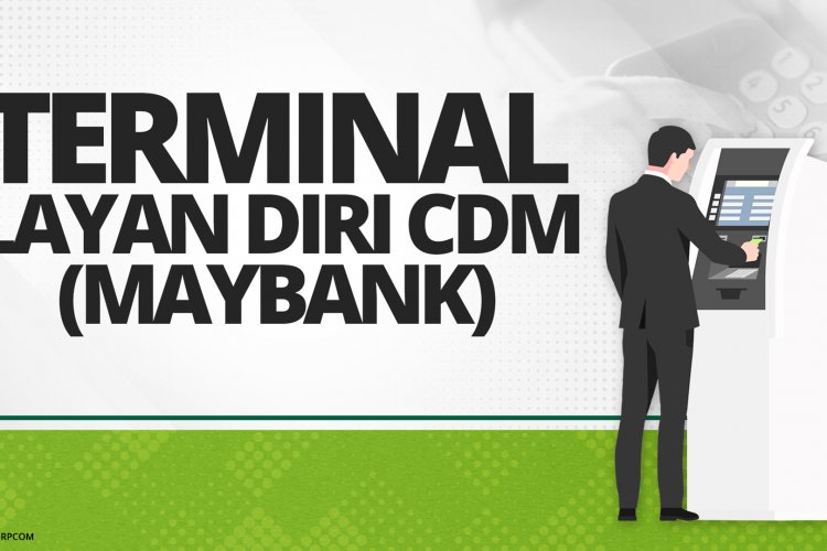 Terminal Layan Diri CDM (Maybank) - Parkson Credit Vidio