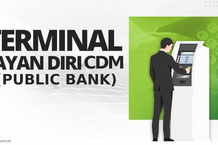 Terminal Layan Diri CDM (Public Bank) - Parkson Credit Vidio